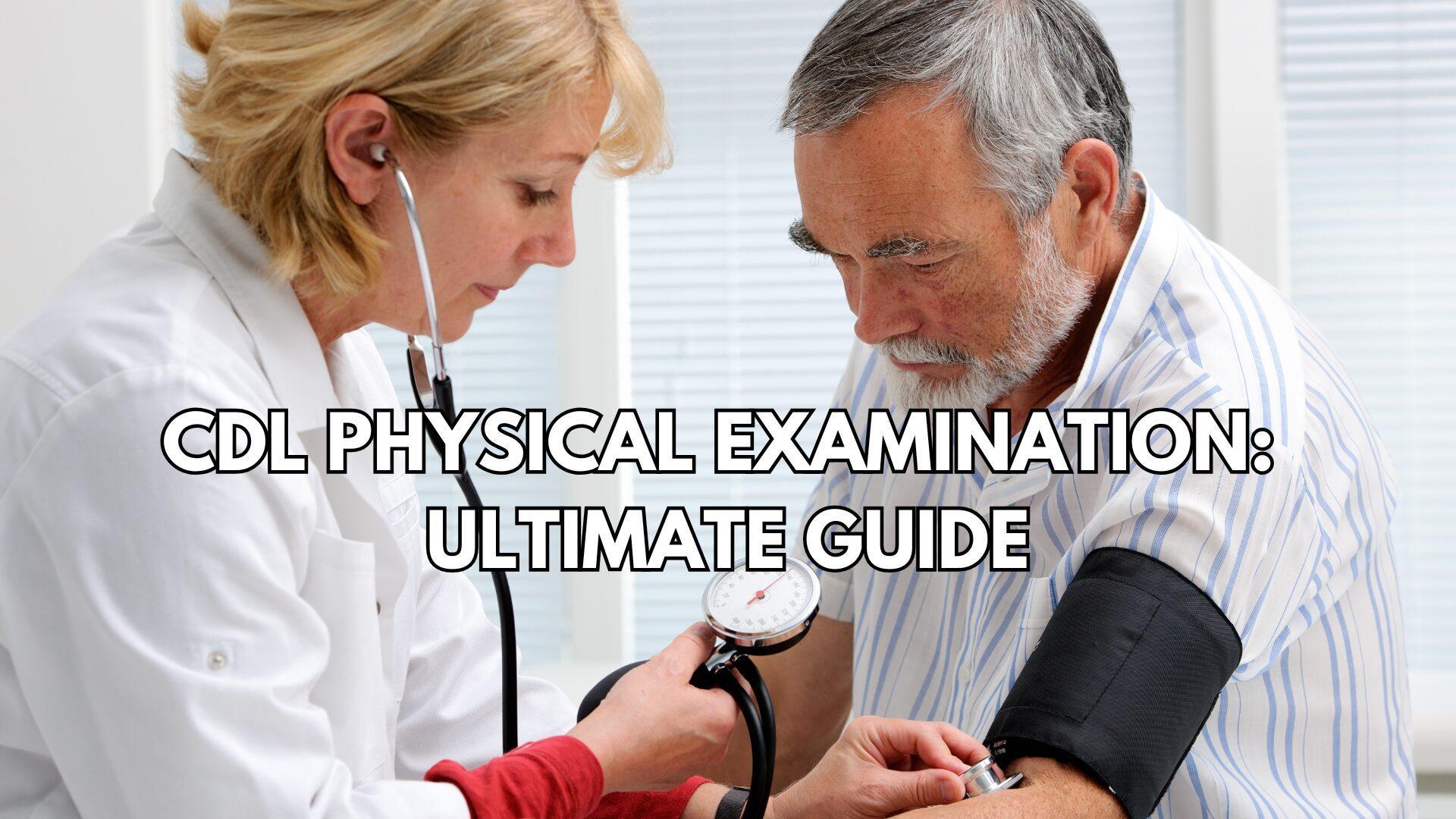 Your Guide to the CDL Physical Examination