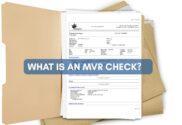What Is an MVR Check and Why It Matters
