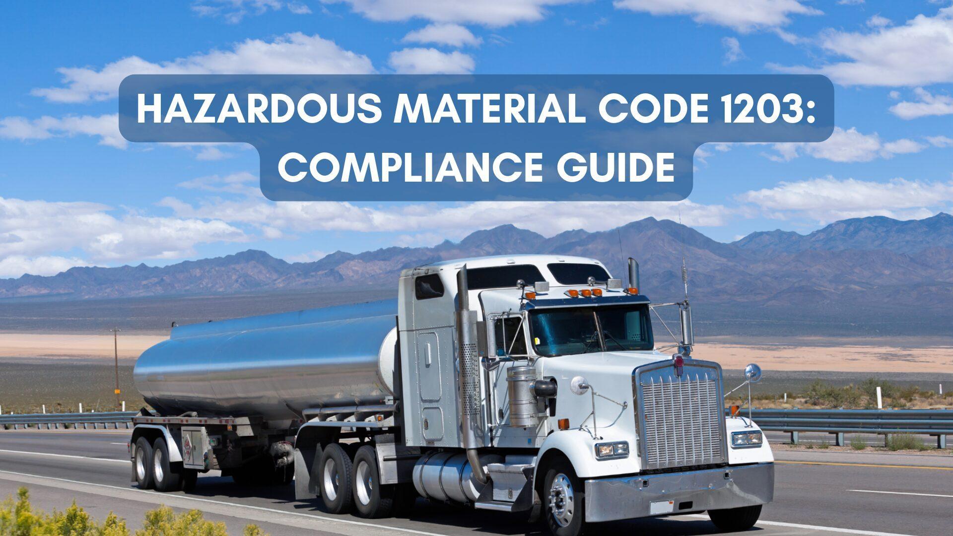 Hazardous Material Code 1203: Compliance Guide